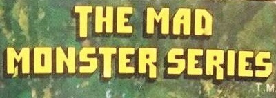 Mad Monster Series